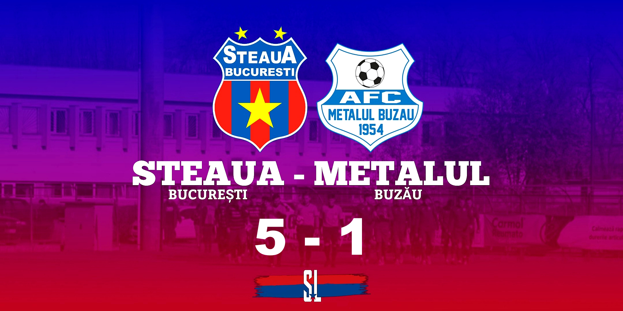 Amical: Steaua București - Metalul Buzău, 5-1 (0-1) - Steaua Liberă